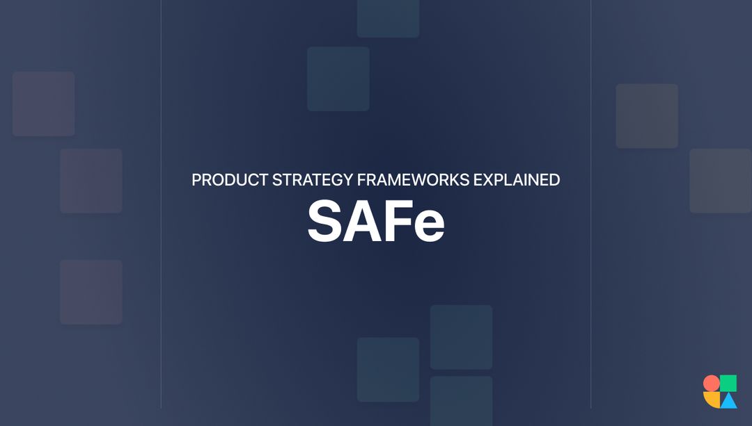 Scaled Agile Framework Safe Product Strategy Framework Explained